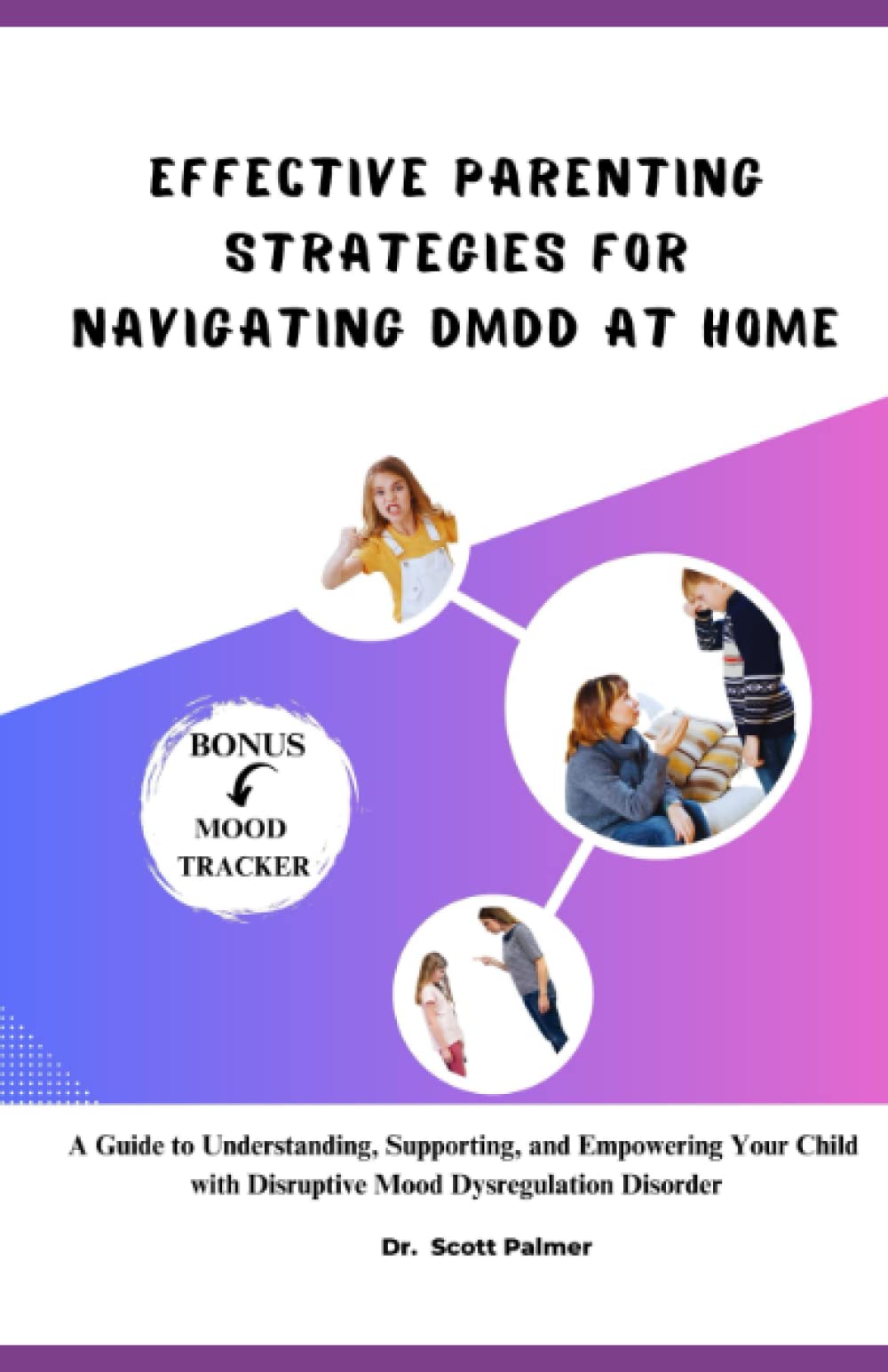 Effective Parenting Strategies for Navigating DMDD at Home: A Guide to ...
