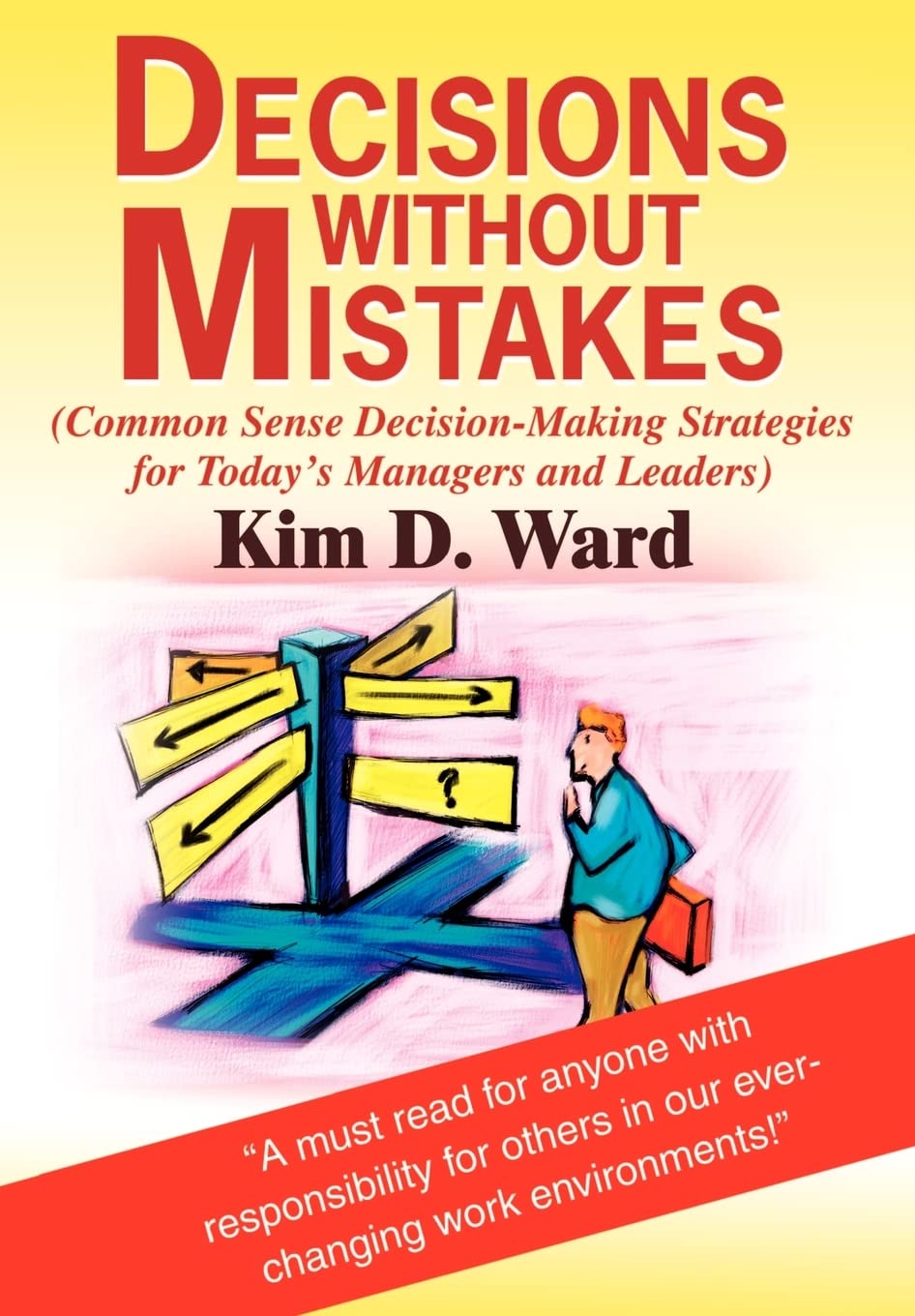 Decisions Without Mistakes: (Common Sense Decision-Making Strategies ...