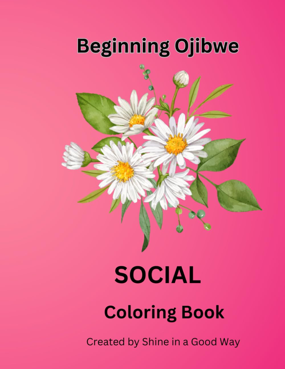 Beginning Ojibwe Fun Coloring Pages for Kids: Educational coloring to ...