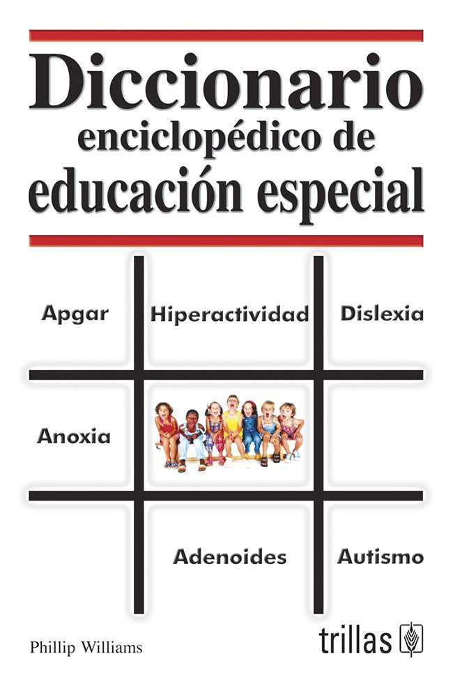 Diccionario enciclopedico de educacion especial/ A Glossary of Special ...
