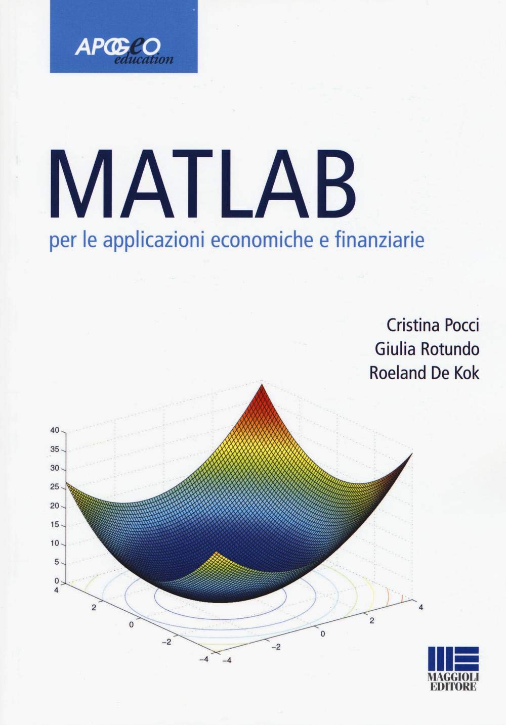 Matlab per le applicazioni economiche e finanziarie : Pocci, Cristina ...