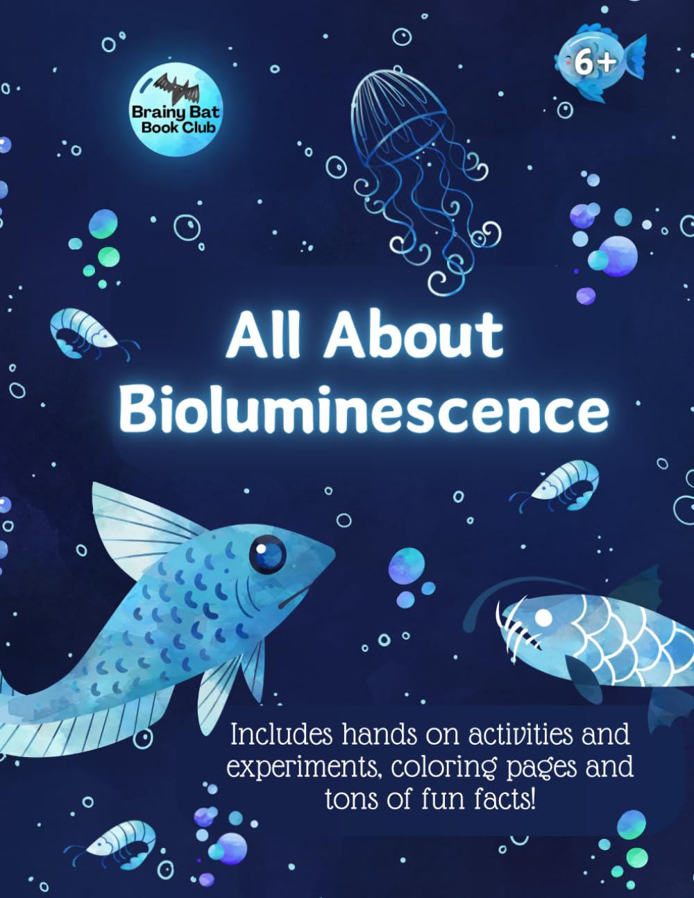 Buy All About Bioluminescence: Deep Sea Animals, Bioluminescent ...