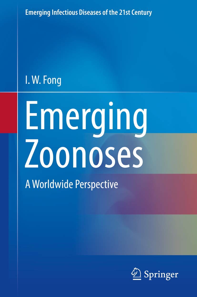 Emerging Zoonoses (Emerging Infectious Diseases of the 21st Century ...