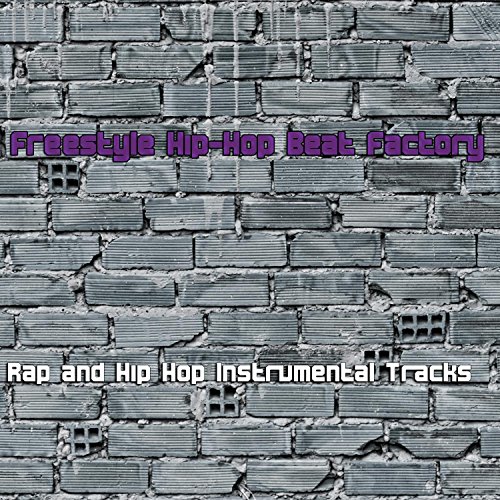 Play Rap and Hip Hop Instrumental Tracks by Freestyle Hip-Hop Beat ...