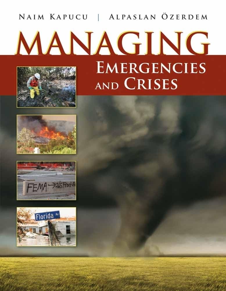 Managing Emergencies and Crises: Kapucu, Naim, Özerdem, Alpaslan ...