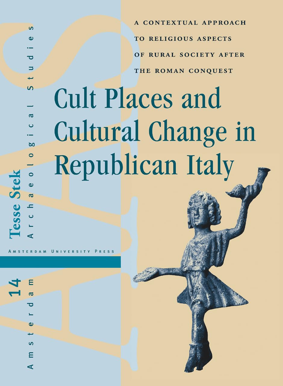 Cult Places and Cultural Change in Republican Italy: A Contextual ...