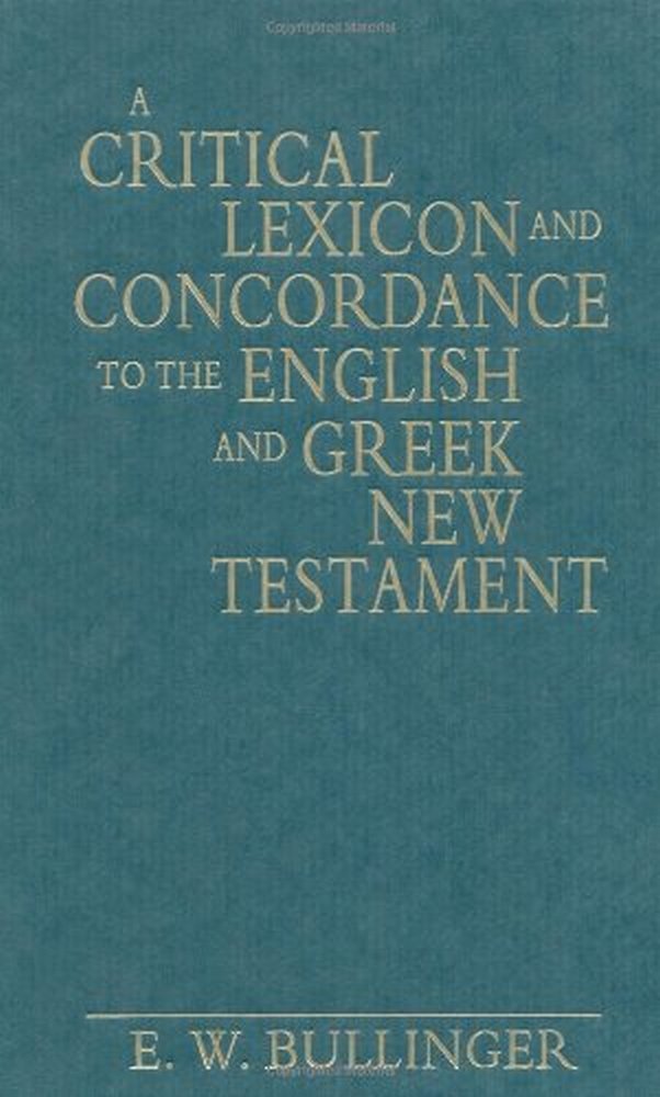 A Critical Lexicon and Concordance to the English and Greek New ...