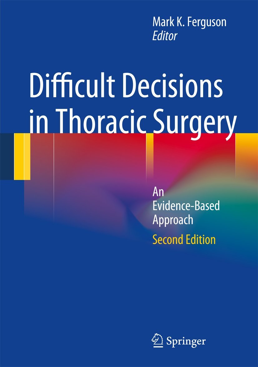 Difficult Decisions in Thoracic Surgery: An Evidence-Based Approach ...