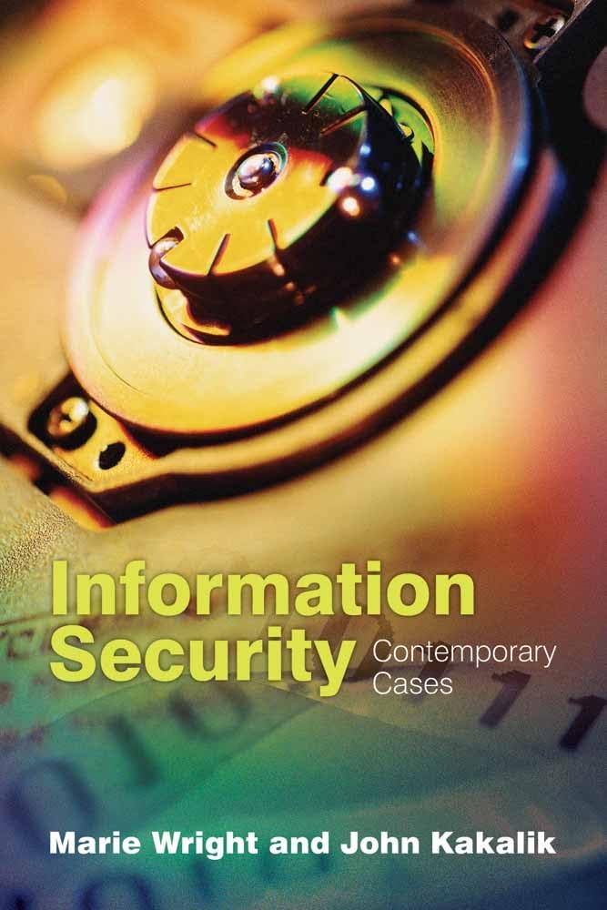 Information Security: Contemporary Cases: Contemporary Cases ...