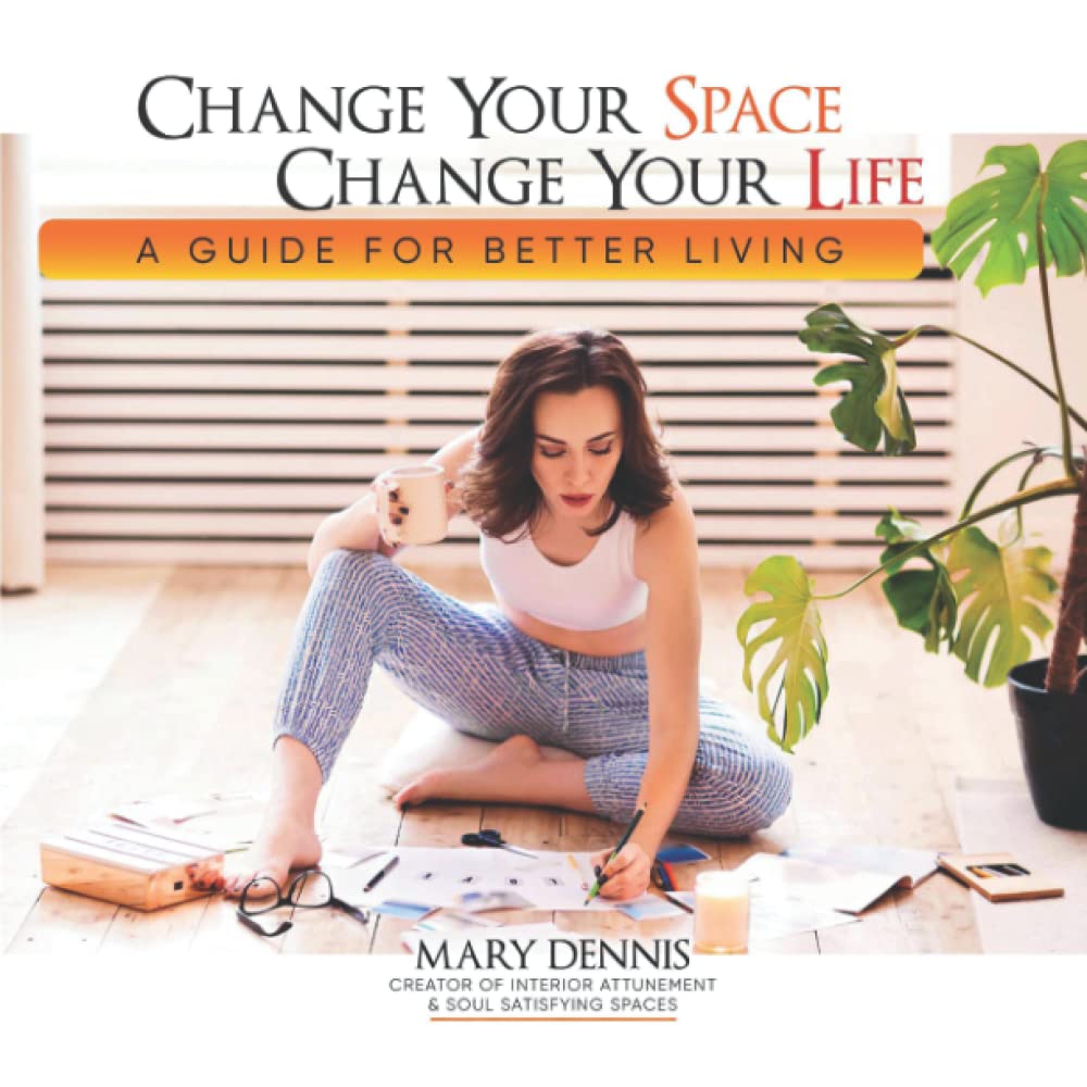 Amazon.com: Change Your Space ~ Change Your Life A Guide For Better ...
