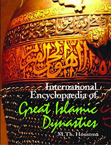 International Encyclopaedia of Great Islamic Dynasties, 4 Vols ...