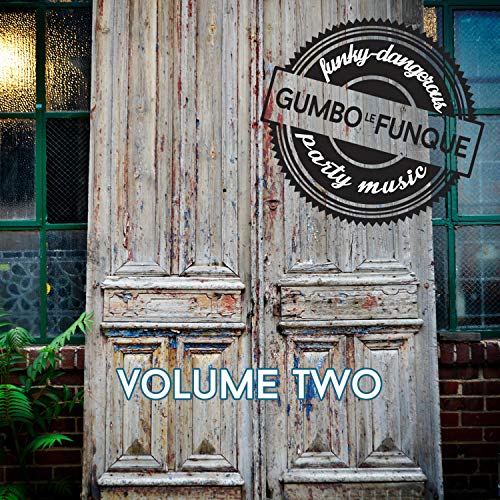 Amazon.com: Funky-Dangerous Party Music, Vol. 2 : Gumbo le Funque ...