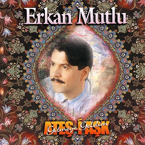Spiele Ateş-i Aşk von Erkan Mutlu auf Amazon Music ab