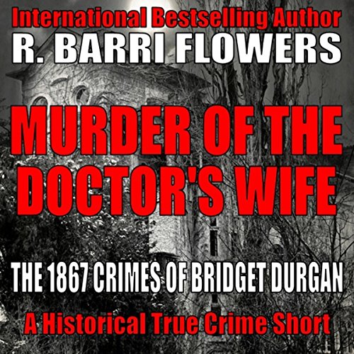 Amazon.co.jp: Murder of the Doctor's Wife: The 1867 Crimes of Bridget ...