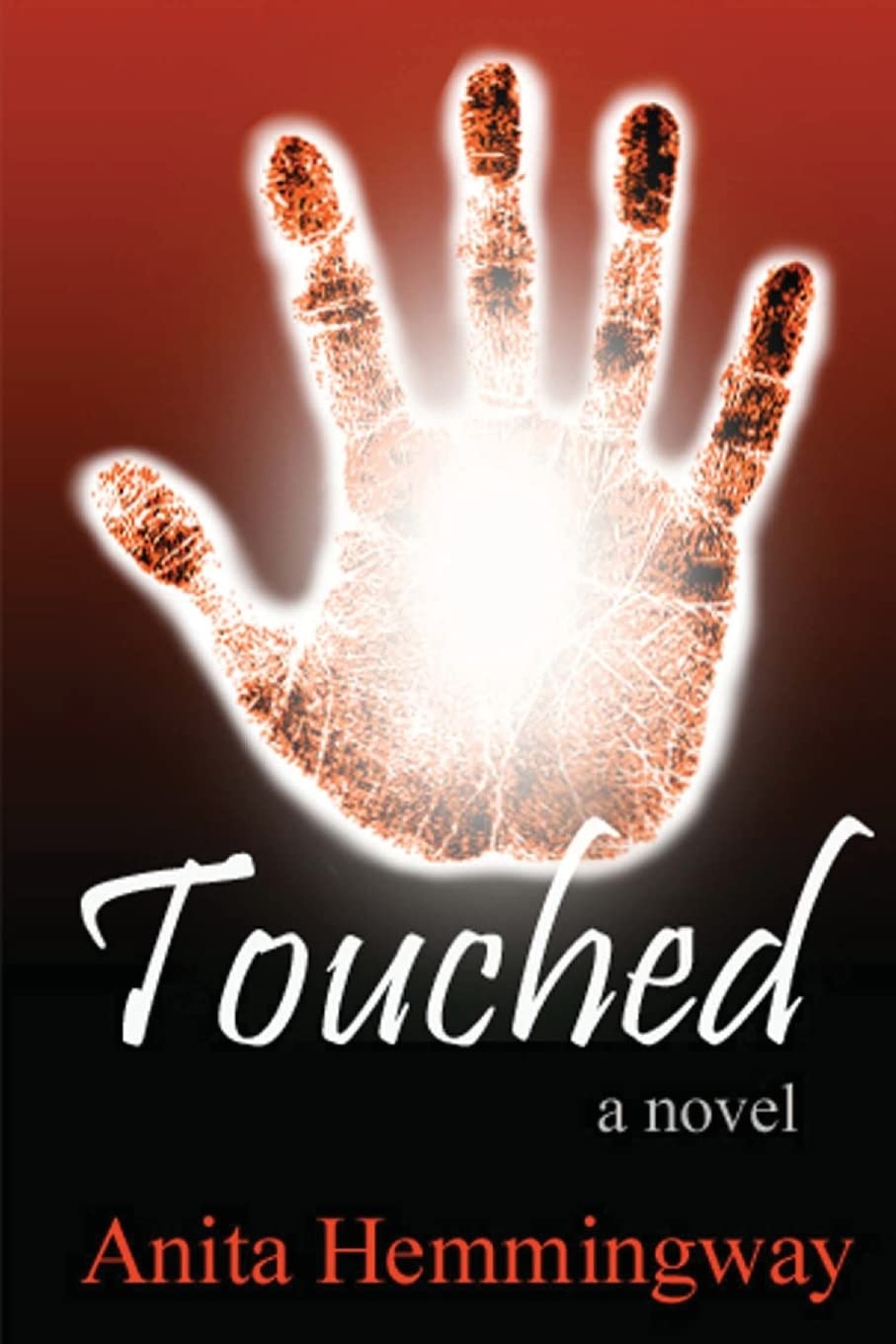 Touched (Touched Series): Hemmingway, Anita: 9781523953561: Amazon.com ...