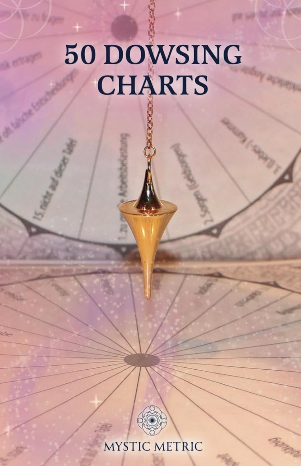 50 Pendulum Charts for Dowsing Pendulum - Dowsing Charts MysticMetric ...