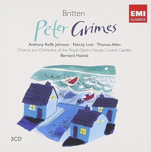 Britten: Peter Grimes by Anthony Rolfe Johnson, Felicity Lott, Thomas ...