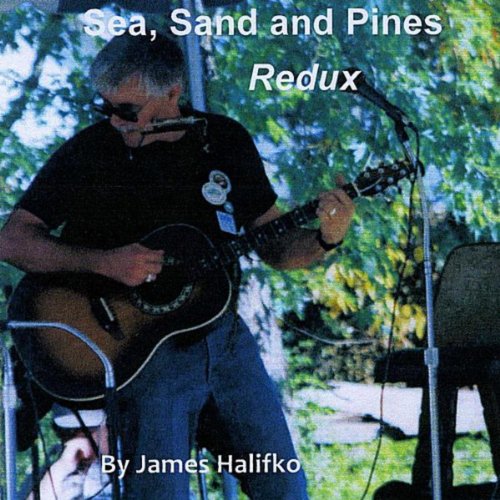 Amazon.com: Sea, Sand and Pines Redux : James Halifko: Digital Music