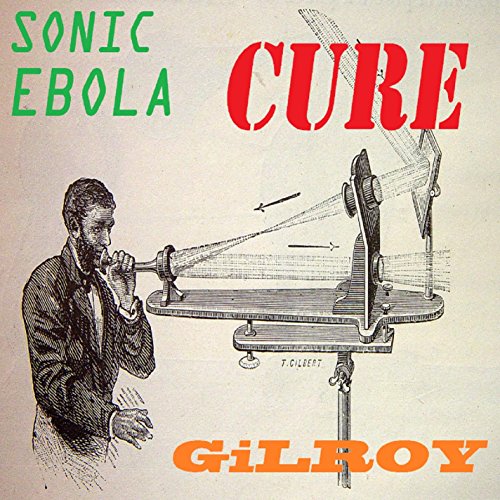 Play Sonic Ebola Cure by Mark Gilroy on Amazon Music