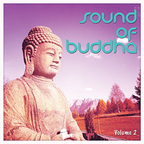 Sound Of Buddha, Vol. 2 (Peaceful Meditation Tunes) by VARIOUS ARTISTS ...