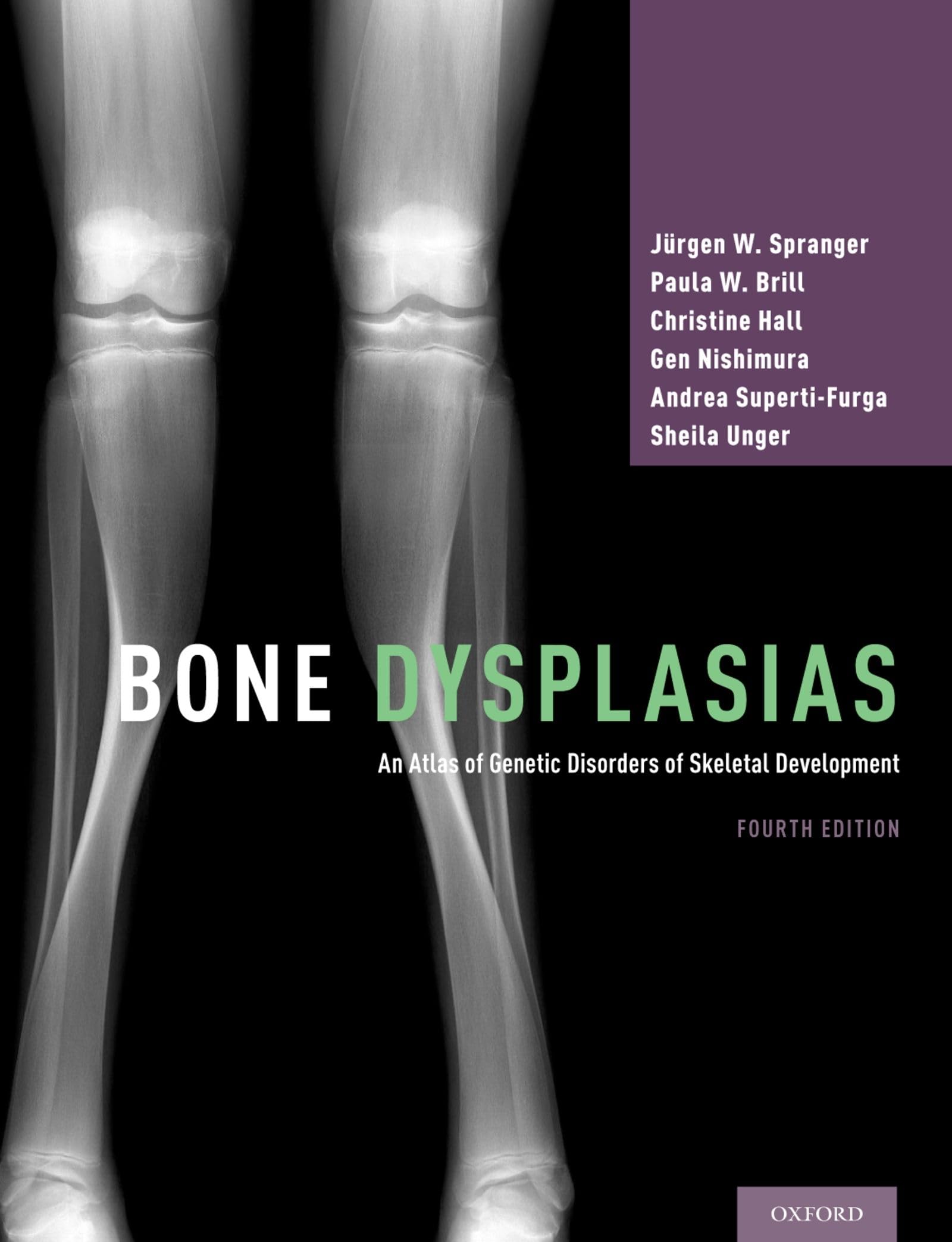 Bone Dysplasias: An Atlas of Genetic Disorders of Skeletal Development ...