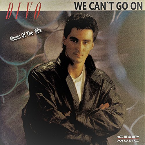We Can't Go On (Music of the '80s) by Divo on Amazon Music - Amazon.com