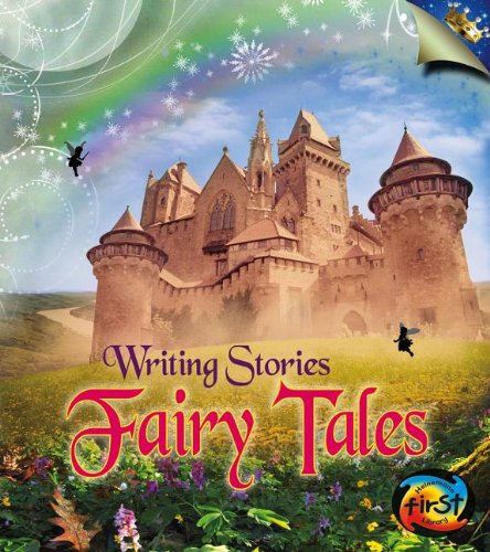 Fairy Tales: Writing Stories (Heinemann First Library: Writing Stories ...