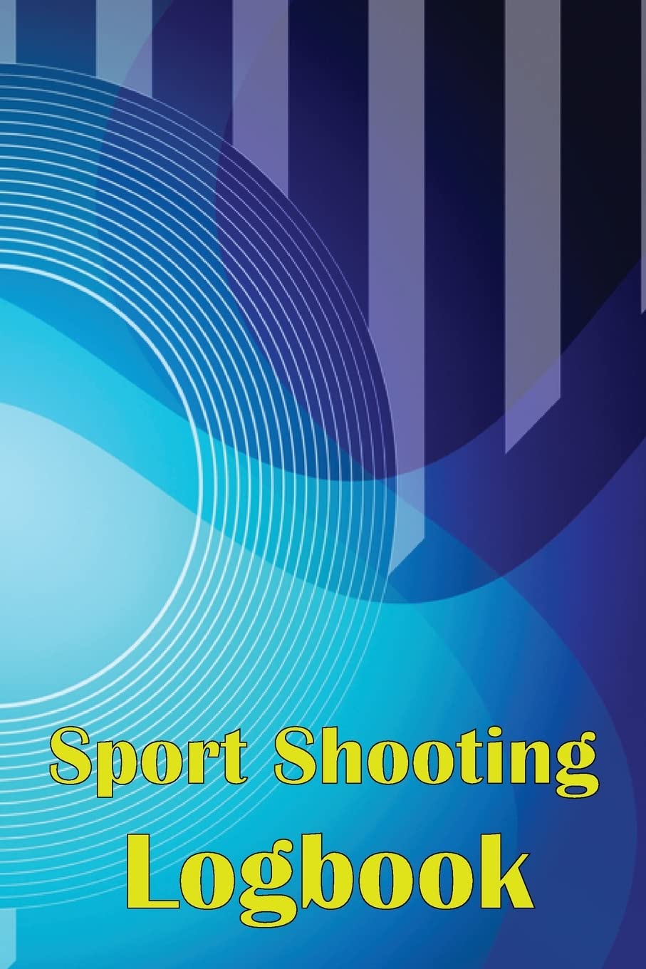Buy Sport Shooting Logbook: Shooting Keeper For Beginners ...