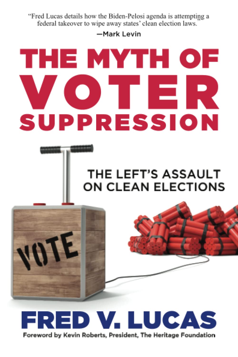 The Myth of Voter Suppression: The Left's Assault on Clean Elections ...