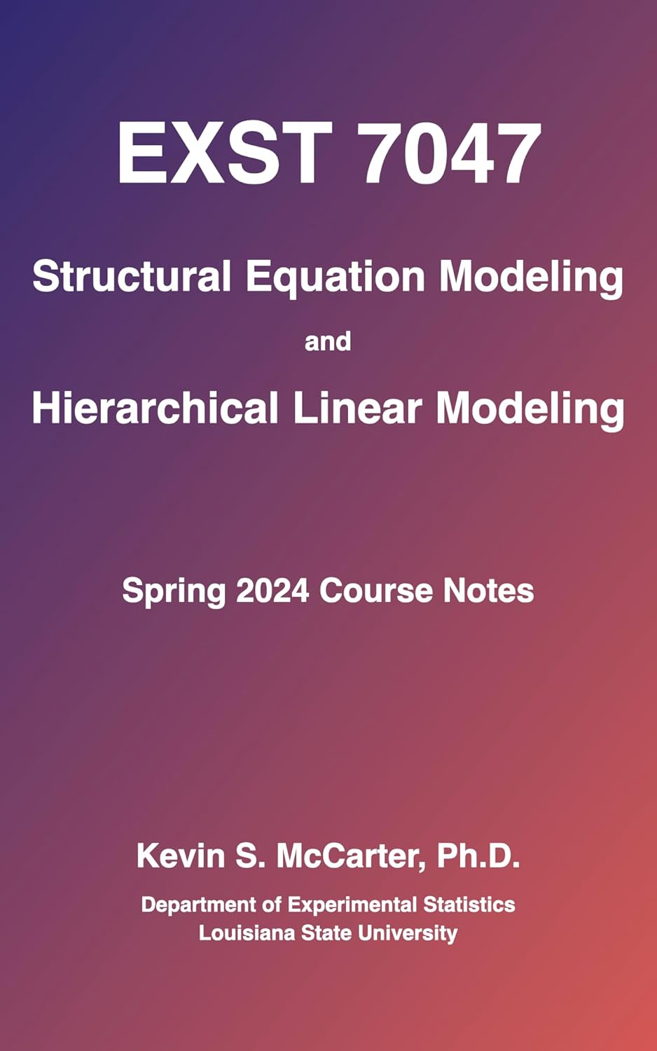 Exst 7047 Structural Equation Modeling And Hierarchical