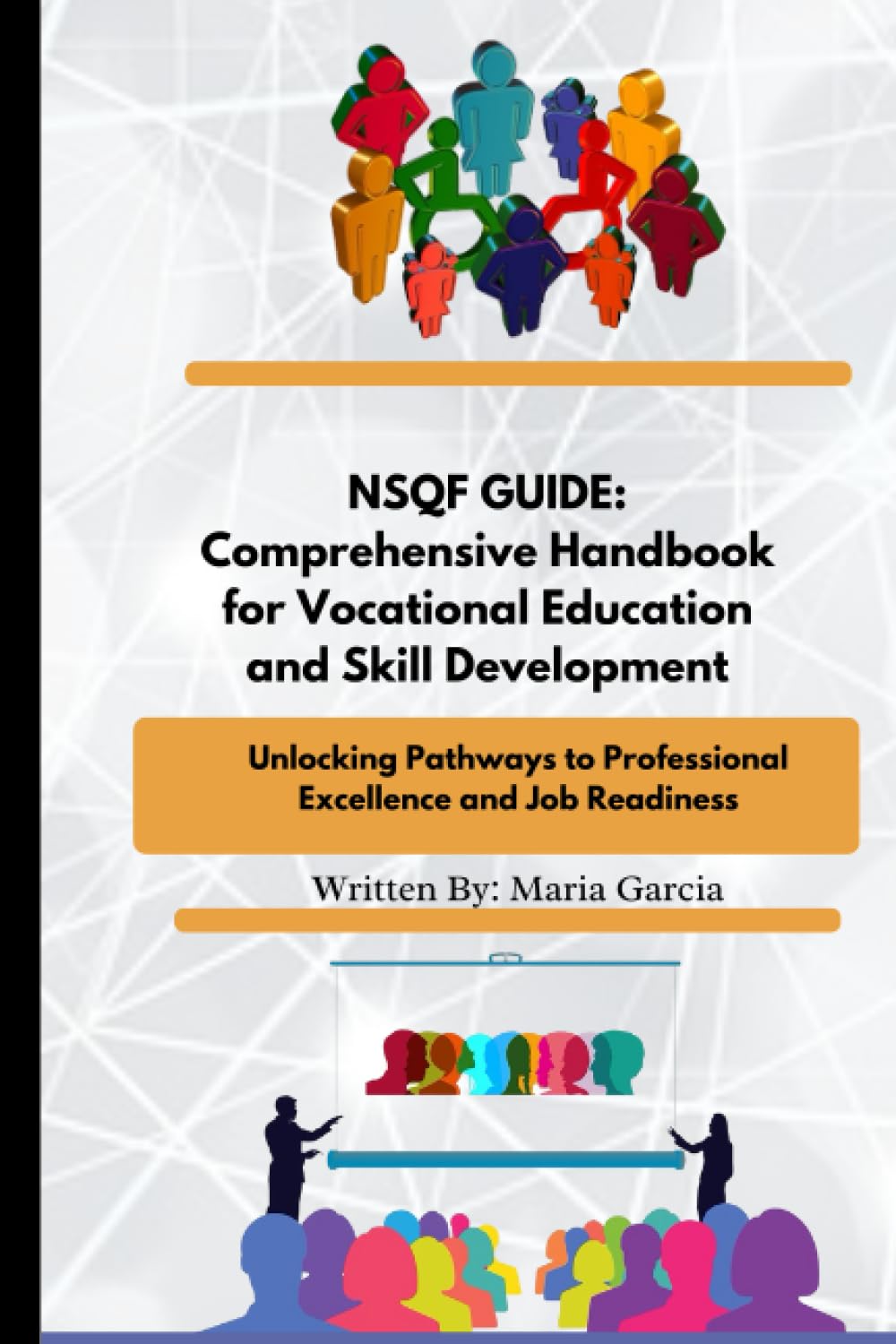 NSQF GUIDE: Comprehensive Handbook for Vocational Education and Skill Development: Unlocking ...
