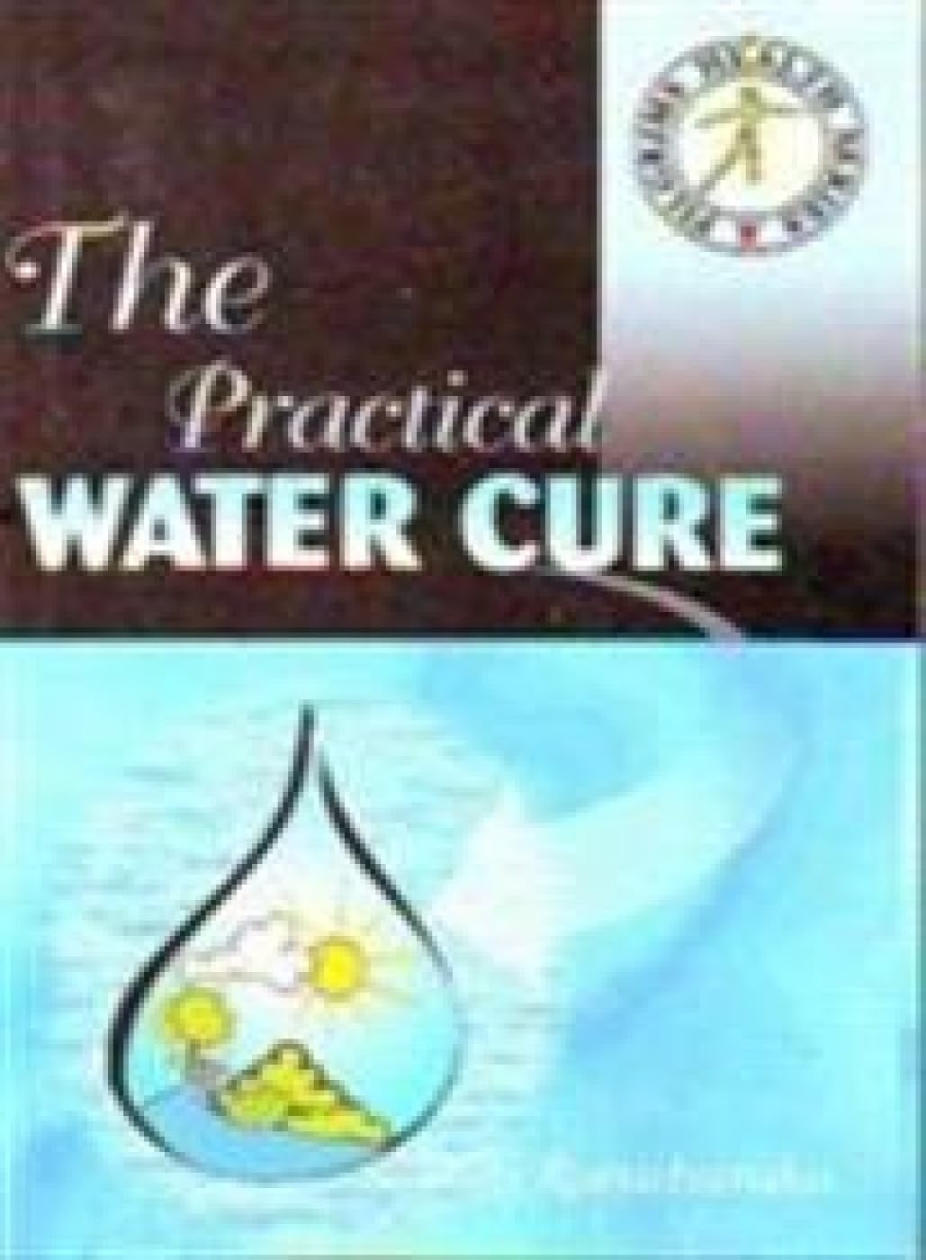 The Practical Water Cure: Yogi Ramcharaka: 9788177691399: Amazon.com: Books