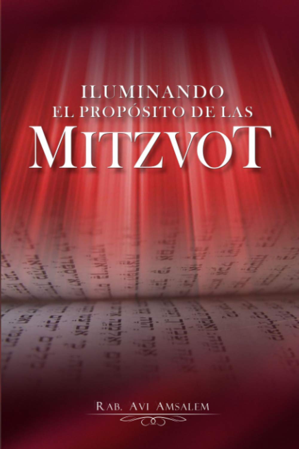 Iluminando El Proposito de las Mitzvot (Spanish Edition): Amsalem, Rab ...