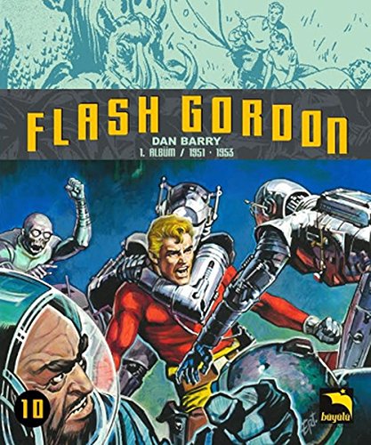 Flash Gordon 10. Cilt: 1. Albüm / 1951-1953 : Dan Barry, İpek Sobutay: Amazon.com.tr: Kitap