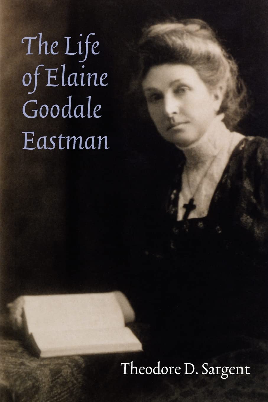 The Life of Elaine Goodale Eastman (Women in the West): Sargent ...