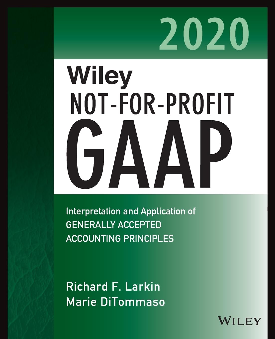 Amazon.com: Wiley Not-for-Profit GAAP 2020: Interpretation and ...