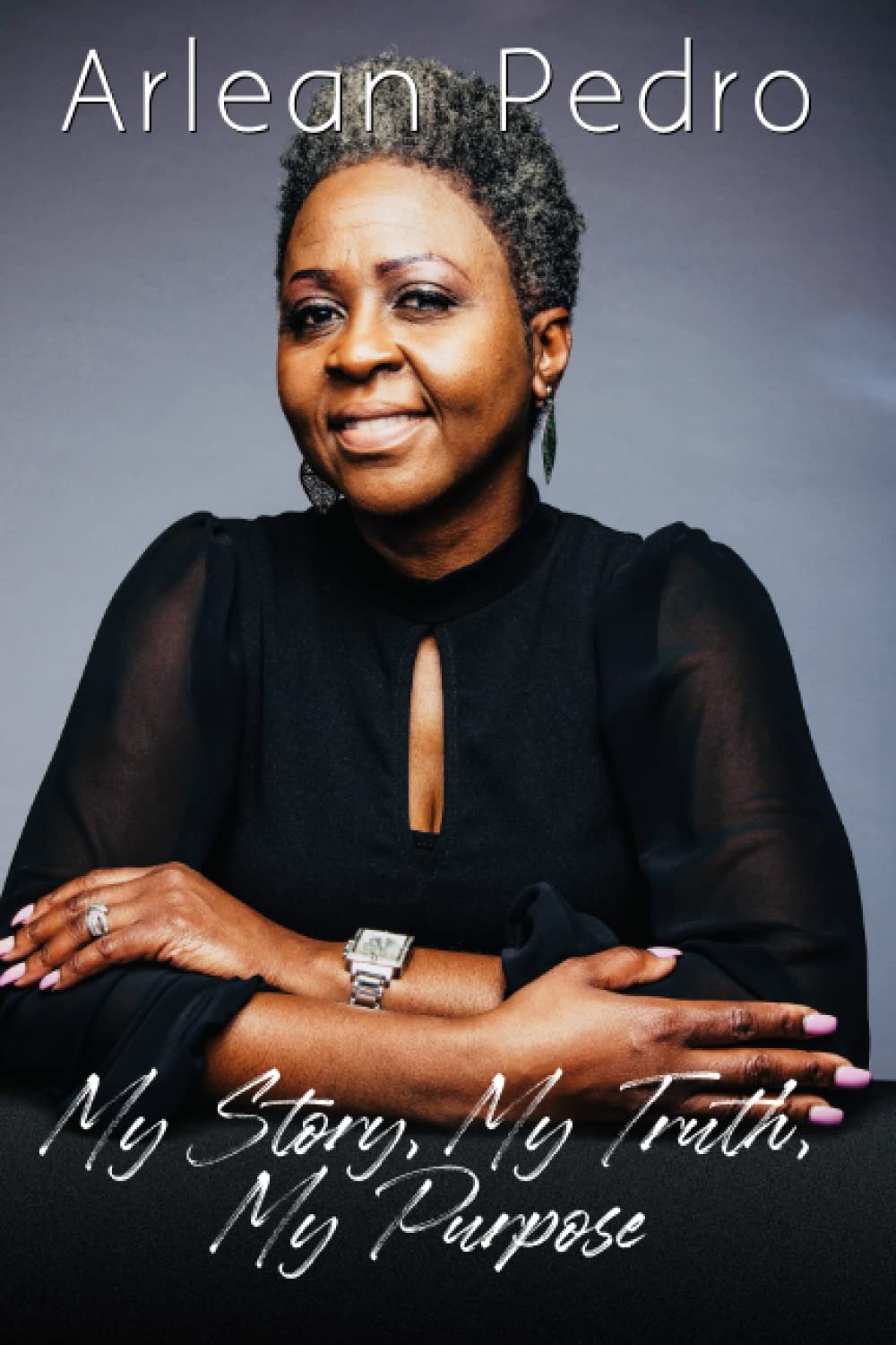 Amazon.com: My Story, My Truth, My Purpose: 9798836982270: Pedro ...