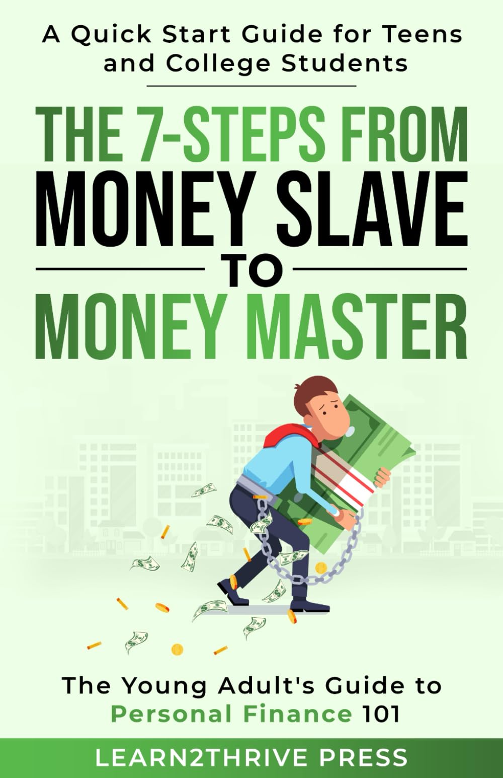 The 7-Steps from Money Slave to Money Master: The Young Adult's Guide ...
