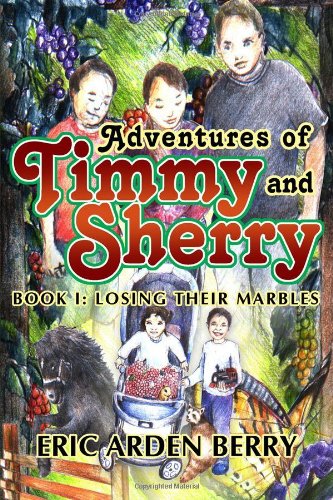 Losing Their Marbles (Adventures of Timmy and Sherry) : Berry, Eric ...