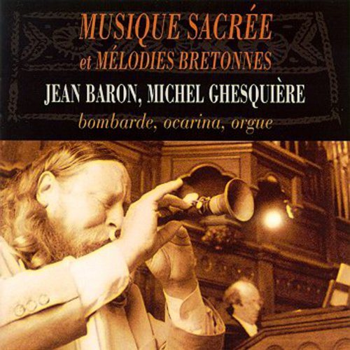 Play Musique sacrée et mélodies bretonnes- Sacred Music and Breton Airs ...