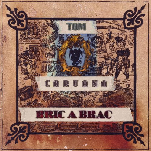 Play Bric A Brac by Tom Caruana on Amazon Music