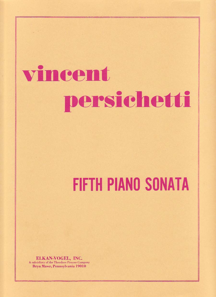 Persichetti: Fifth Piano Sonata: VINCENT PERSICHETTI: 0680160097852 ...