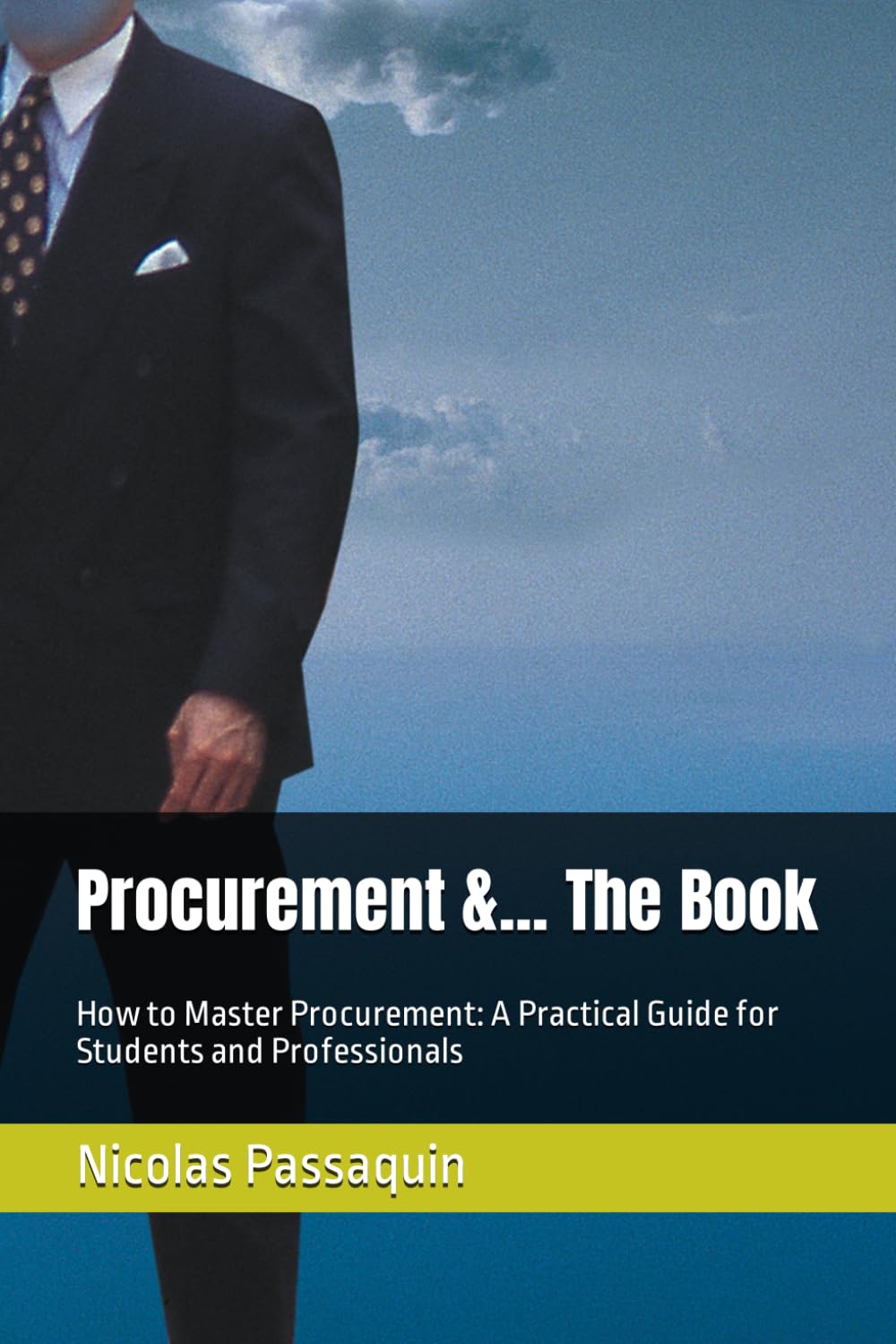 Amazon.com: Procurement &: The Book: How to Master Procurement: A ...