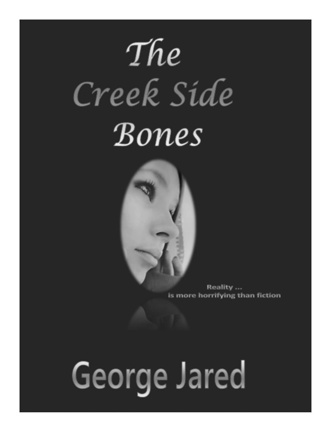 Amazon.com: The Creek Side Bones: Reality is more horrifying than ...