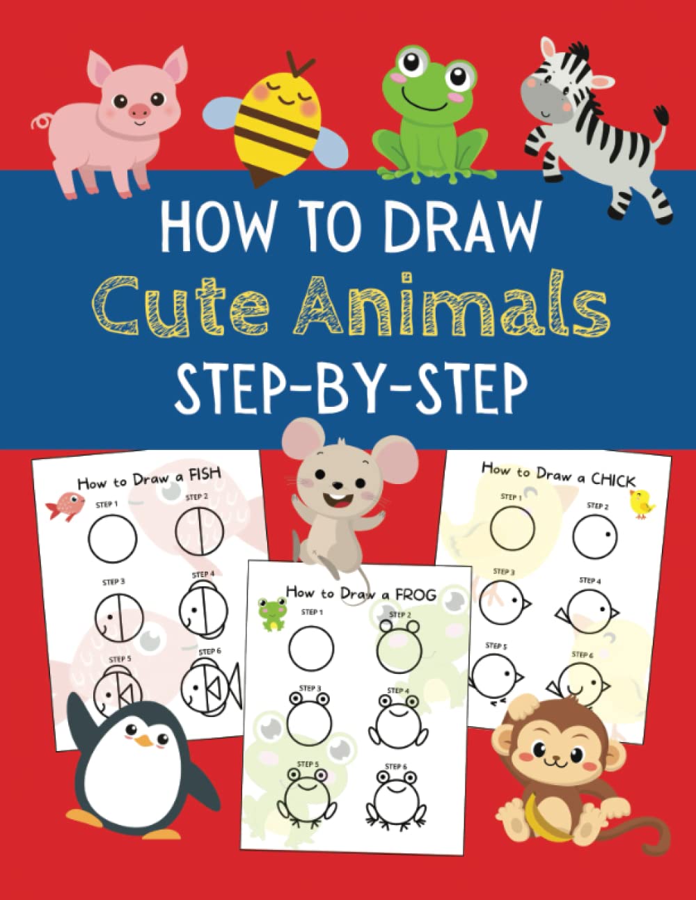Buy How To Draw Cute Animals Step-by-Step: For Kids Ages 2-5 | 6-Step ...