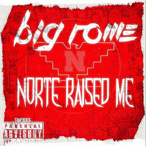 Play Norte Raised Me by Big Rome on Amazon Music