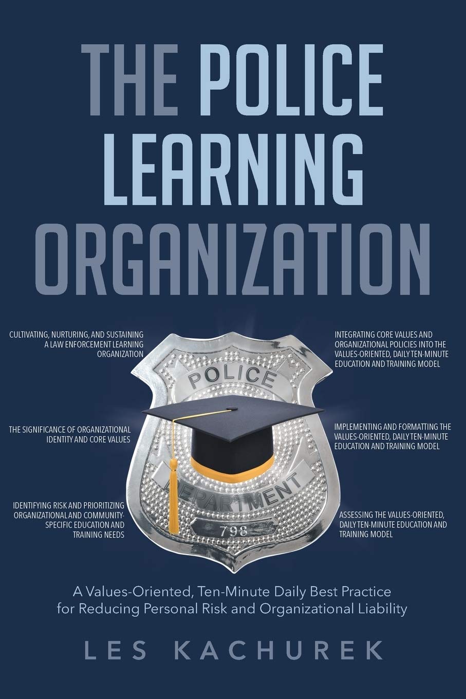 The Police Learning Organization: A Values-Oriented, Ten-Minute Daily ...