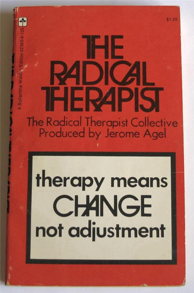 The Radical therapist;: The Radical therapist collective, (A Ballantine ...