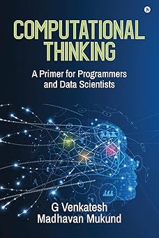 Amazon.com: Computational Thinking: A Primer for Programmers and Data Scientists: 9781685234812 ...