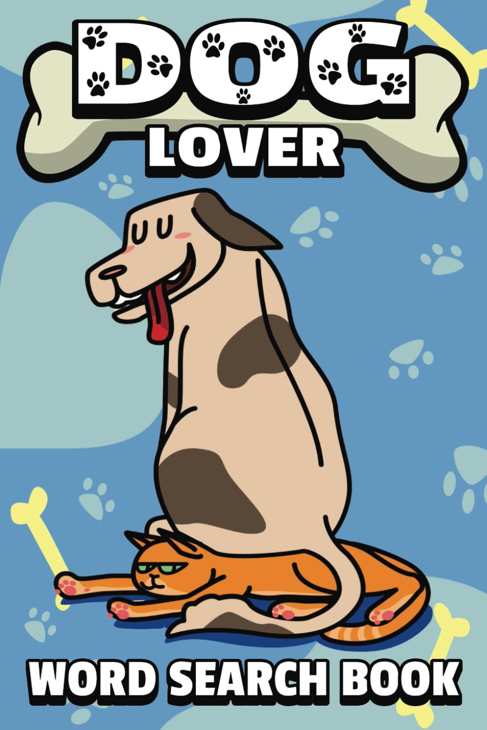 Dog Word Search Puzzle Book: Dog Adventures ... 50+ Challenging and ...